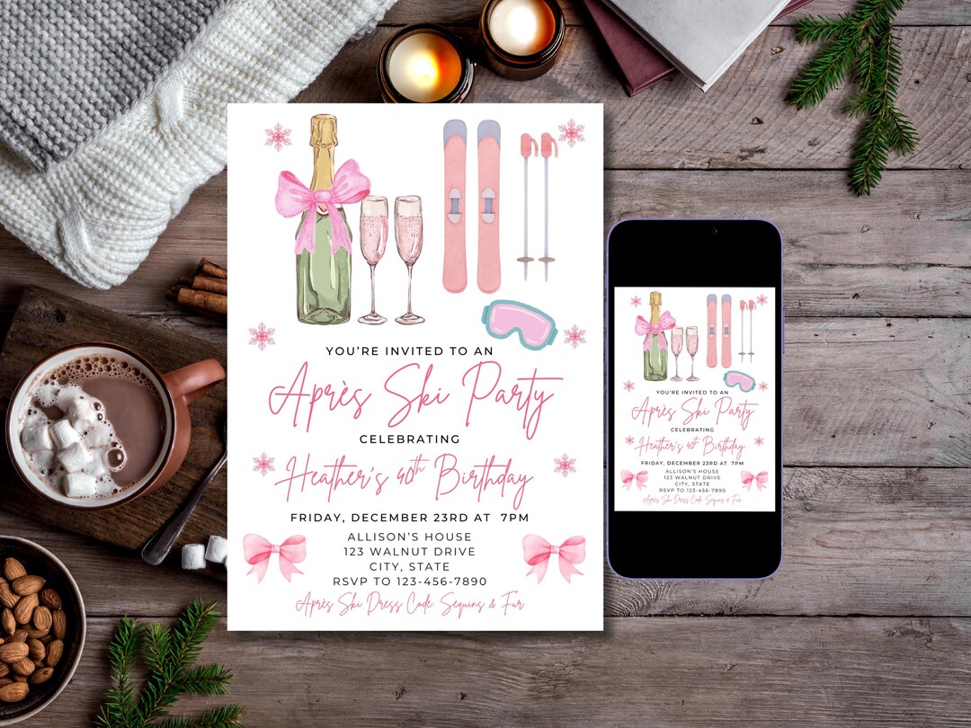 Apres Ski Birthday Party Invite, Skiing Bday, 21st 30th 40th Birthday ...