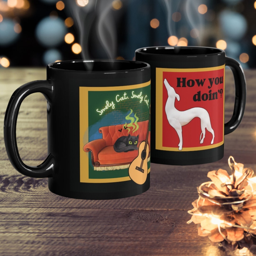 Smely Cat Mug, How You Doin Mug, Joey Statue Dog Mug, Friends Mug ...