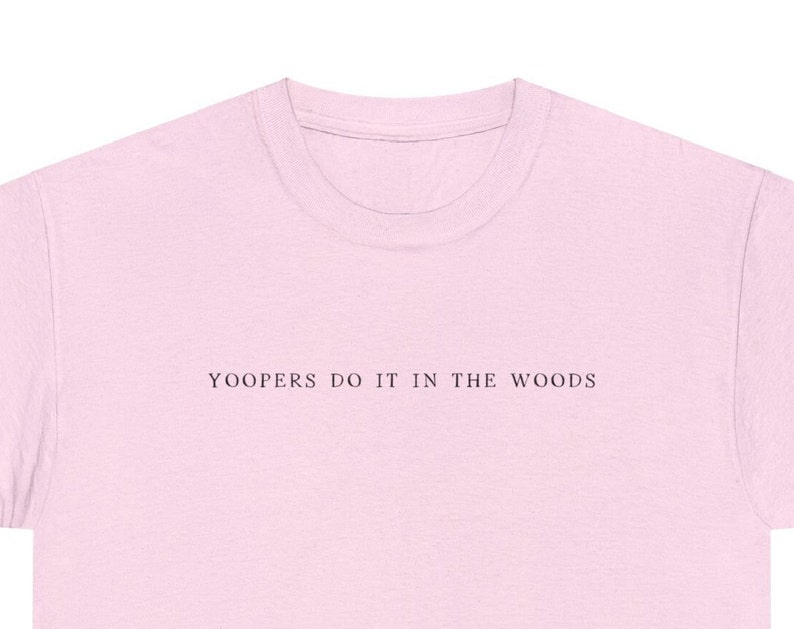 Funny Yoopers Upper Peninsula Gag Gift - Heavy Cotton Unisex Blend ...