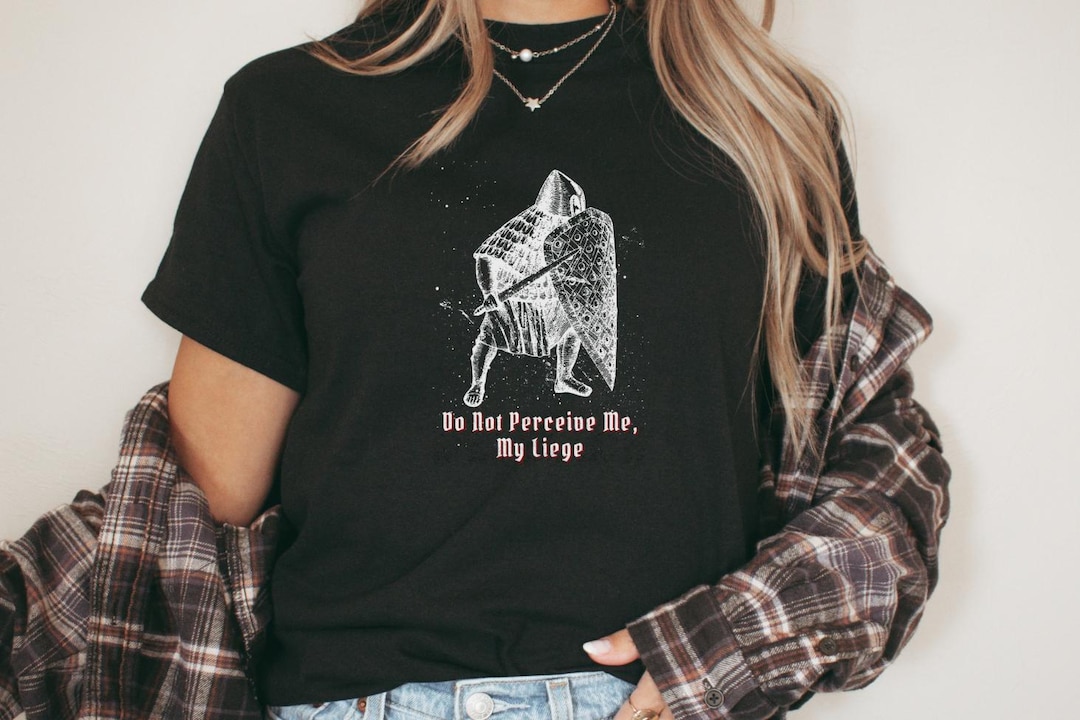Do Not Perceive Me My Liege Tshirt | Funny Medieval Knight Meme | Dark ...
