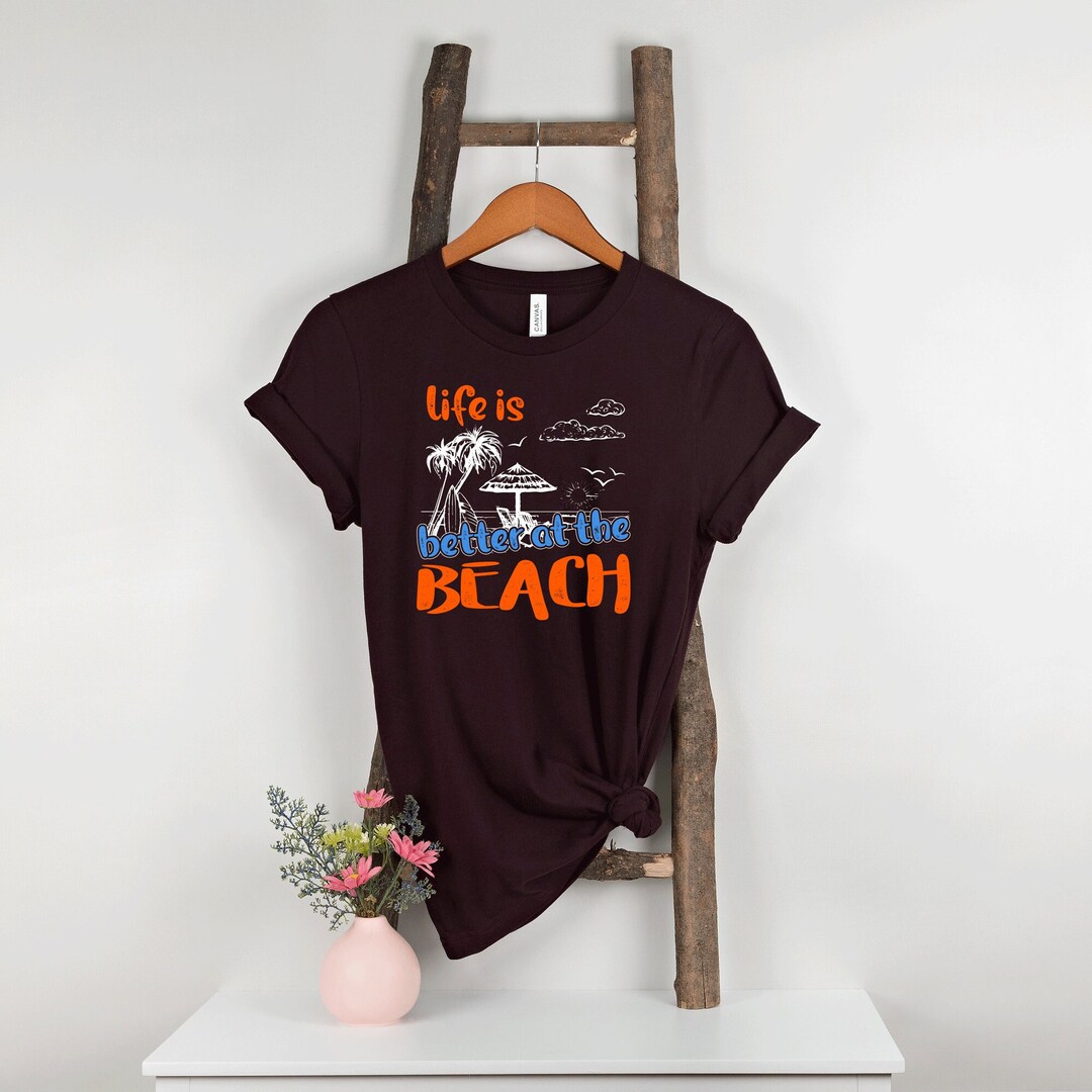 Life is Better at the Beach, Beach Life T-shirt, Women's T-shirt ...