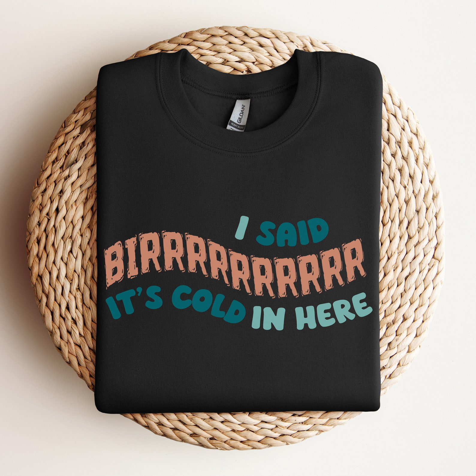 It's Cold Sweatshirt Always Cold Shirt I Am Cold Sweatshirt Yes I'm ...