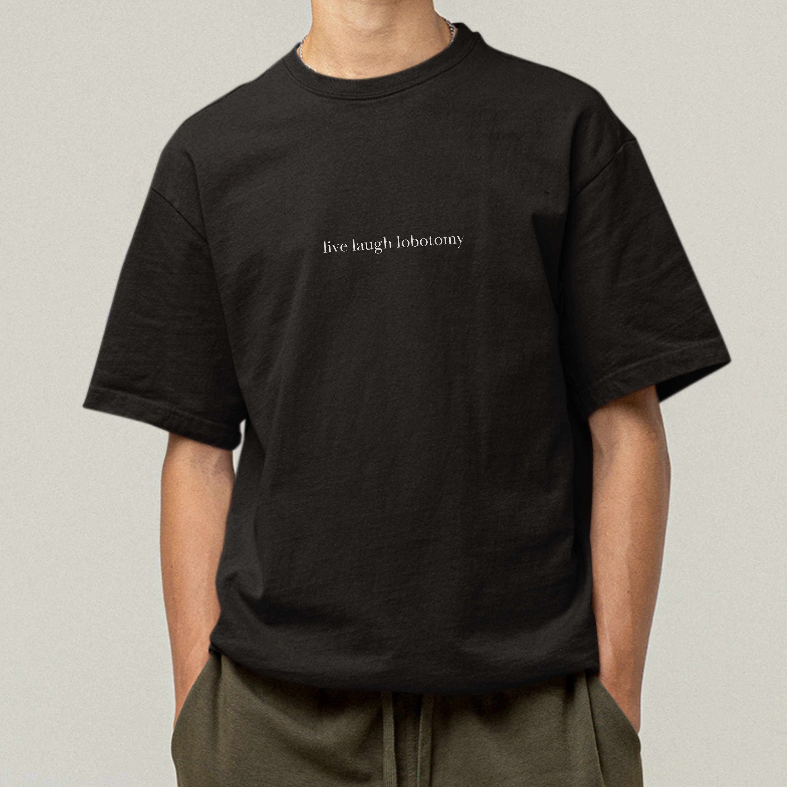 Live Laugh Lobotomy Shirt Minimalist Shirt Gifts Under 30 Anxiety Shirt ...