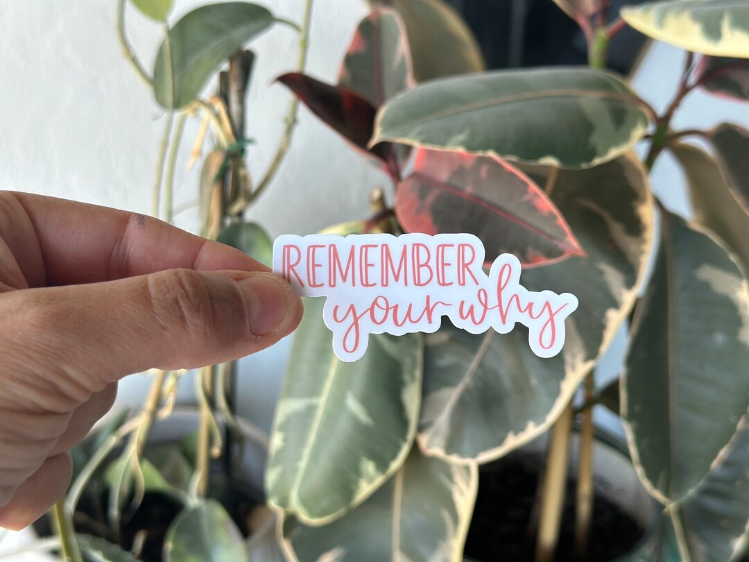 Remember Your Why Sticker Positivity Good Vibes Affirmations Kindle ...