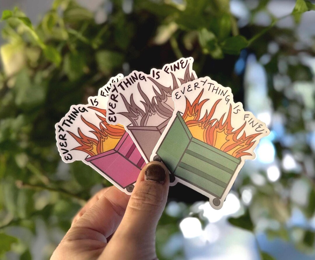 Everything is Fine Dumpster Fire Sticker | Dark Humor Vinyl Decal ...
