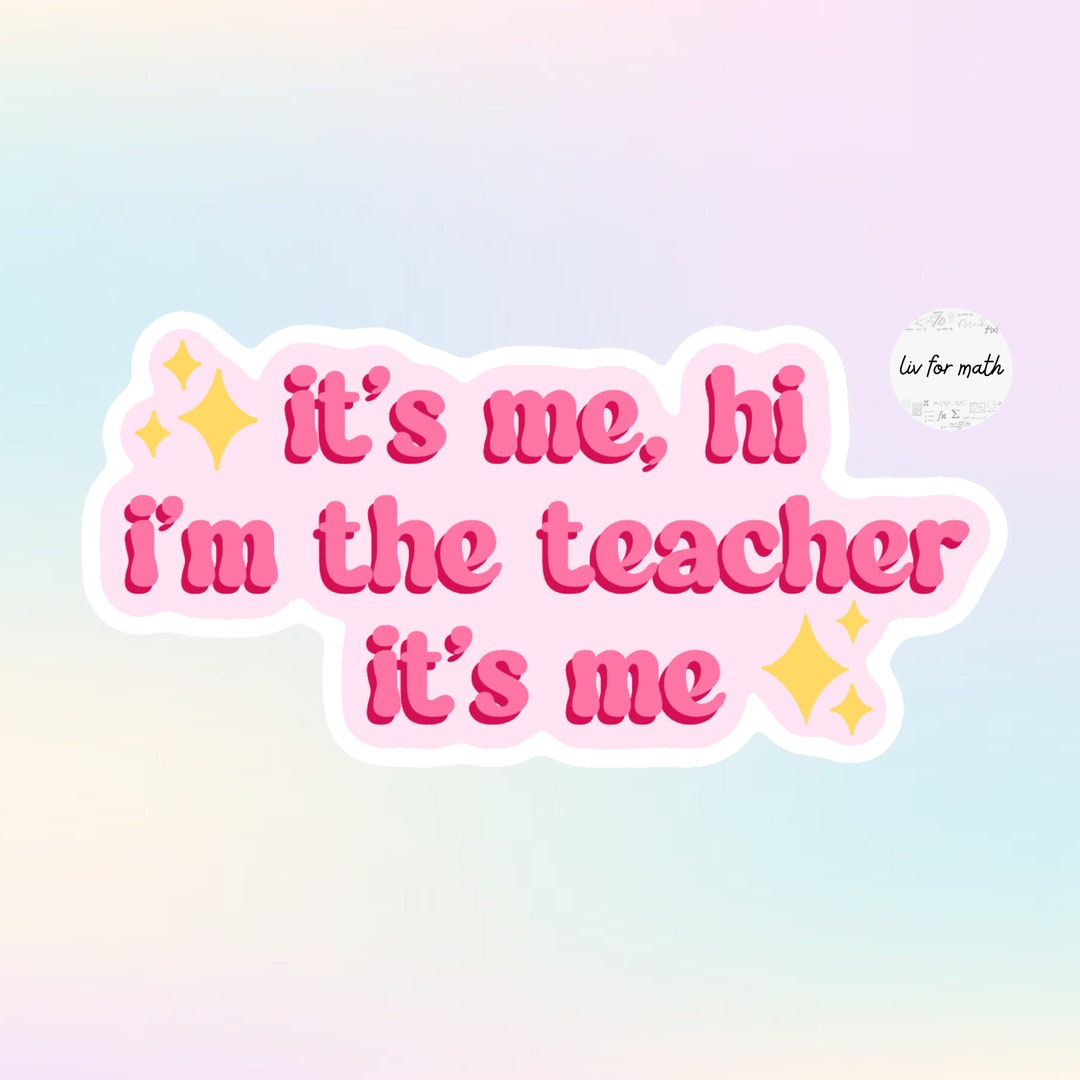 It's Me, Hi, I'm the Teacher, It's Me • Taylor Swift Anti-hero Eras ...