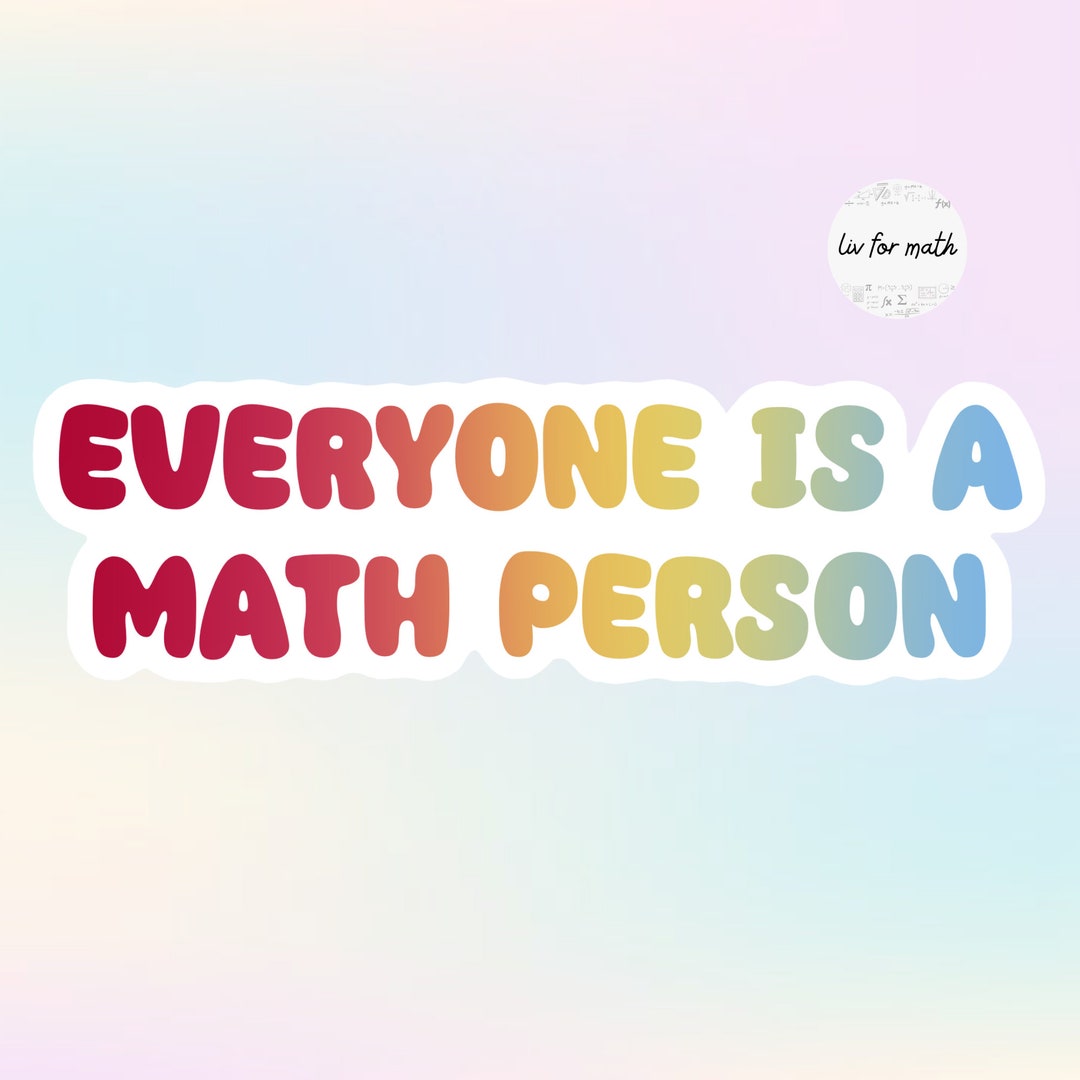 Everyone is a Math Person • Vinyl Sticker for Math Teachers - Etsy