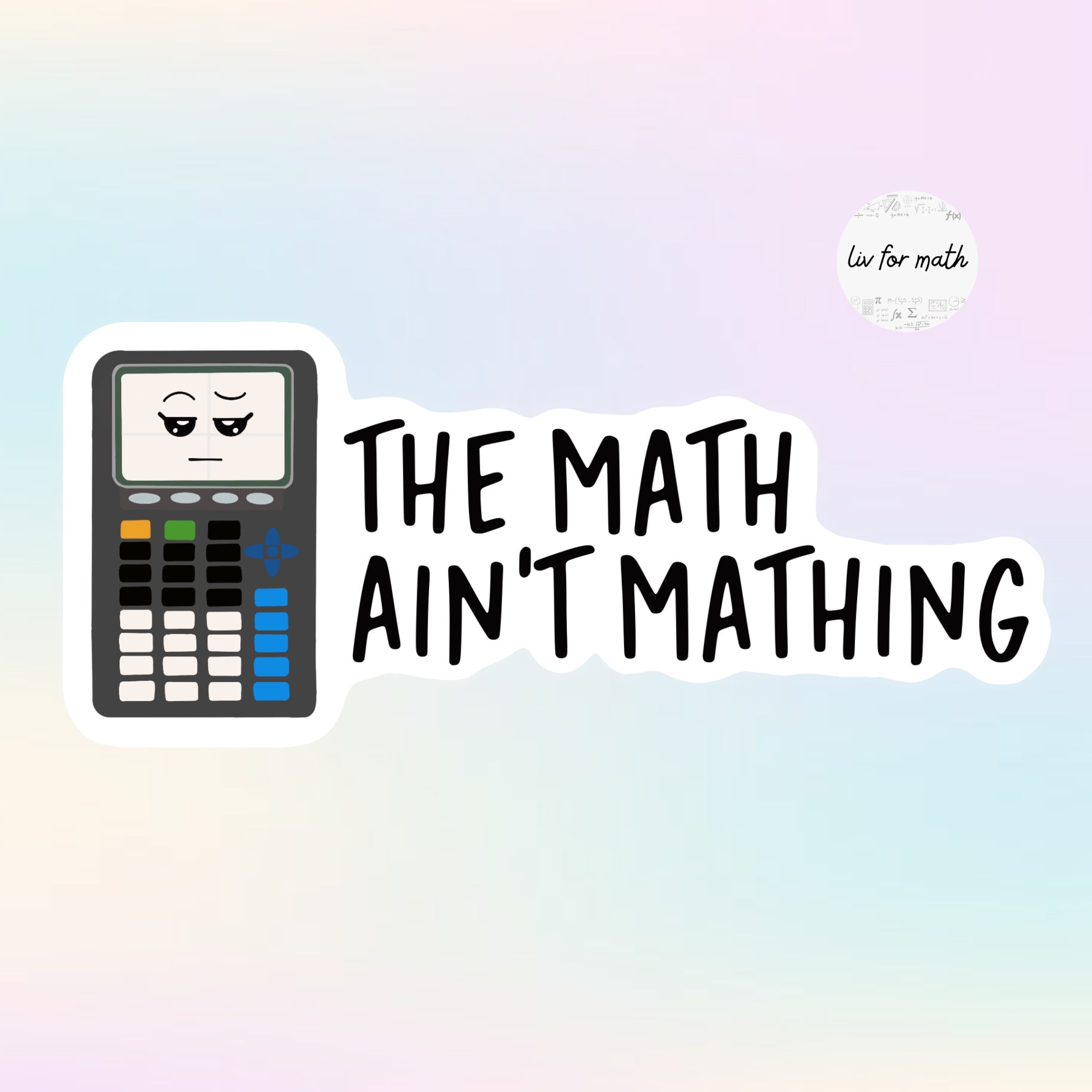 The Math Ain't Mathing Calculator Sticker for Math Teachers - Etsy