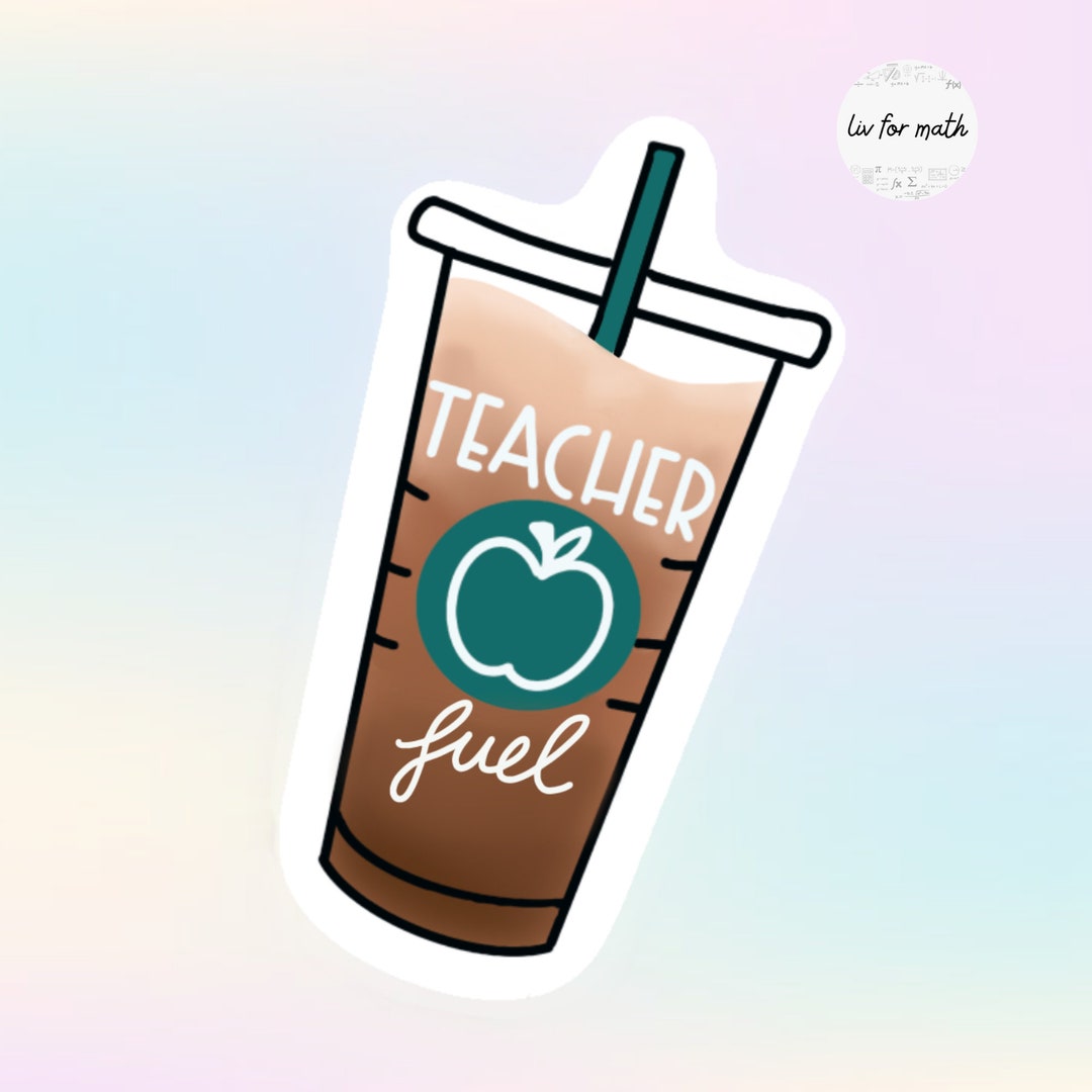 Teacher Fuel Iced Coffee Vinyl Sticker for Teachers - Etsy