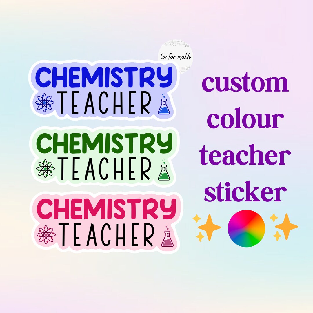 Chemistry Teacher Custom Colour Vinyl Science Teacher Sticker - Etsy