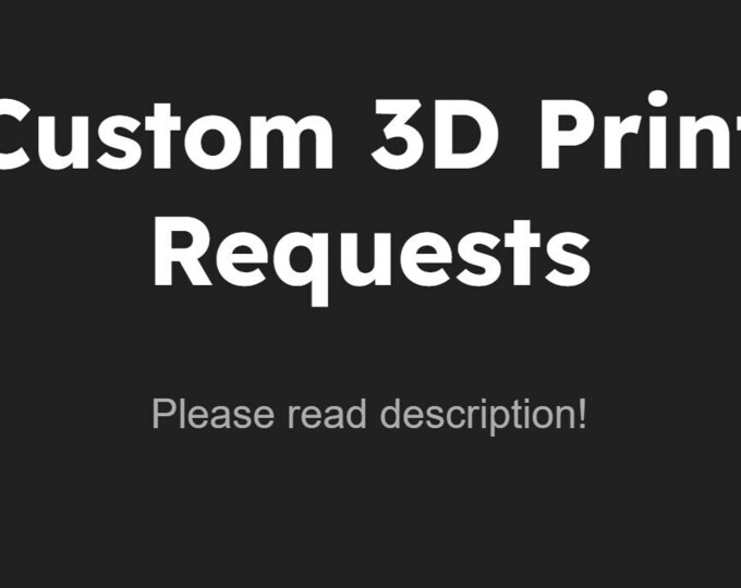 Custom 3D Print Request - Etsy