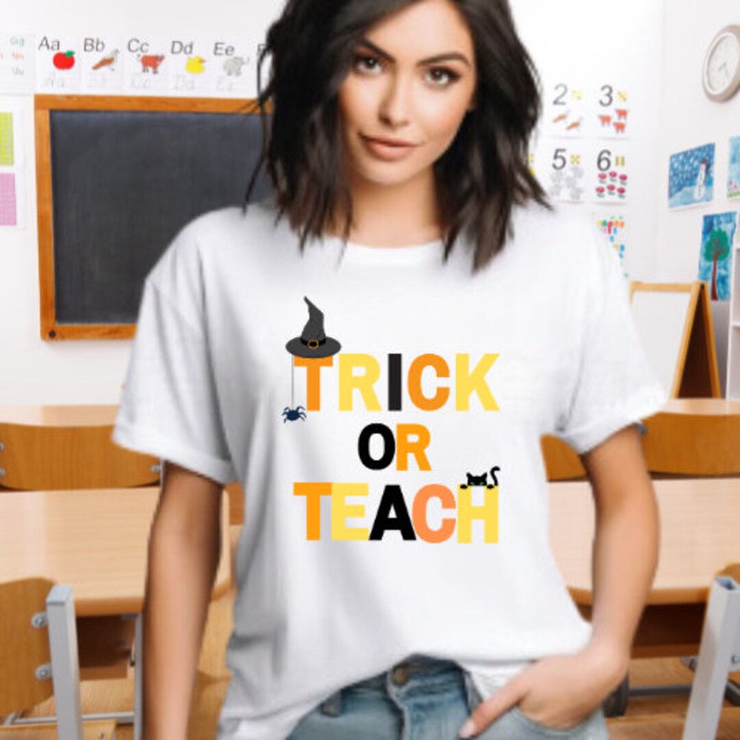Trick or Teach Shirt, Halloween Educator Apparel, Spooky Season Tee ...