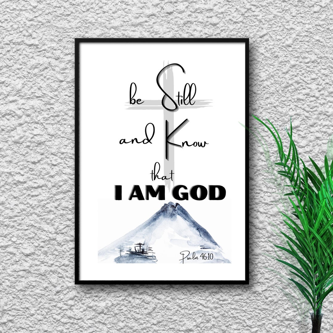 Be Still and Know Psalm 46:10 With Art/ Printable Wall Art/digital ...