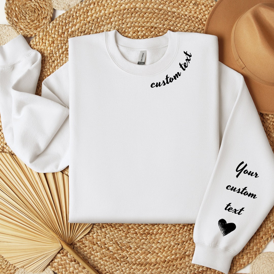 Custom Text on the Neck and Names on the Sleeve Sweatshirt ...