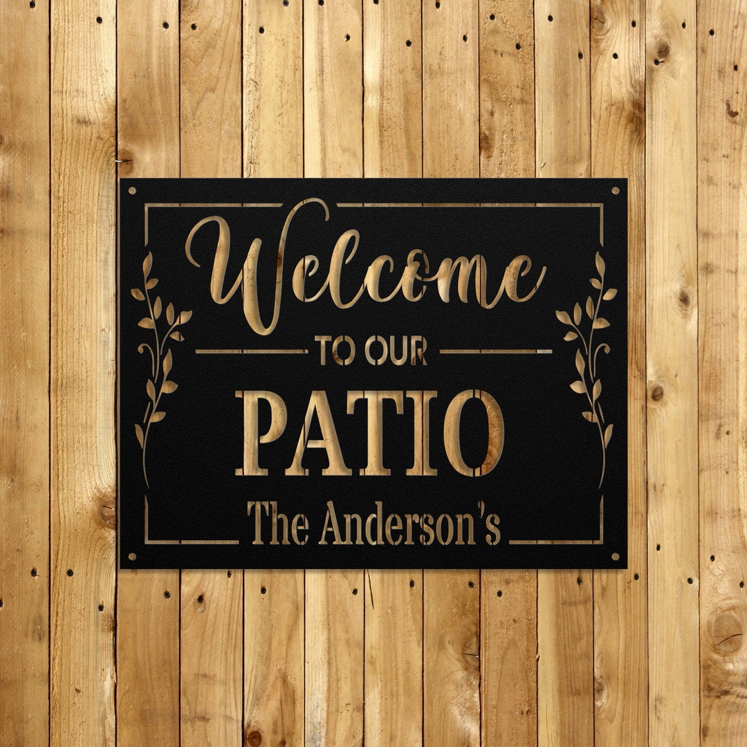 Custom Patio Sign, Personalized Welcome to Our Patio Metal Sign, Metal ...
