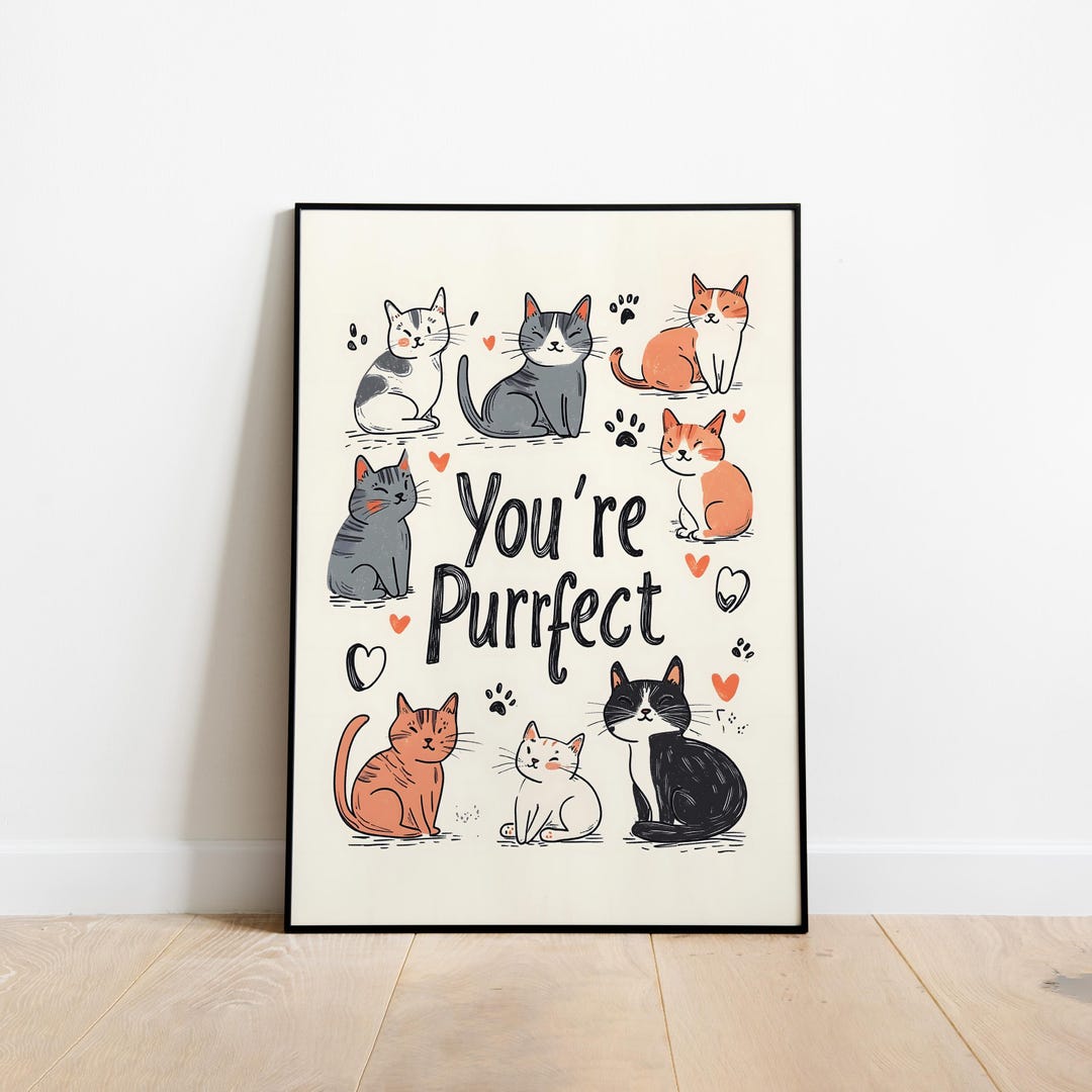 You're Purrfect" Cat Poster – Cute Art Print, Playful Cat Design ...
