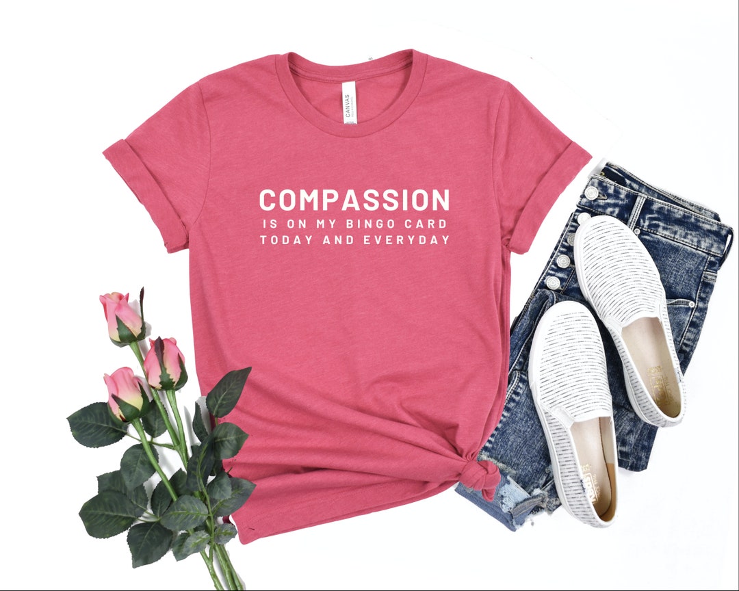 Compassion Shirt, My Bingo Card Shirt, Acceptance Shirt, Empathy Tee ...