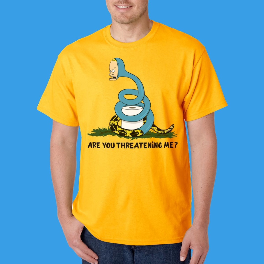 Cornholio Are You Threatening Me Shirt Beavis and Butthead Gadsden Flag ...