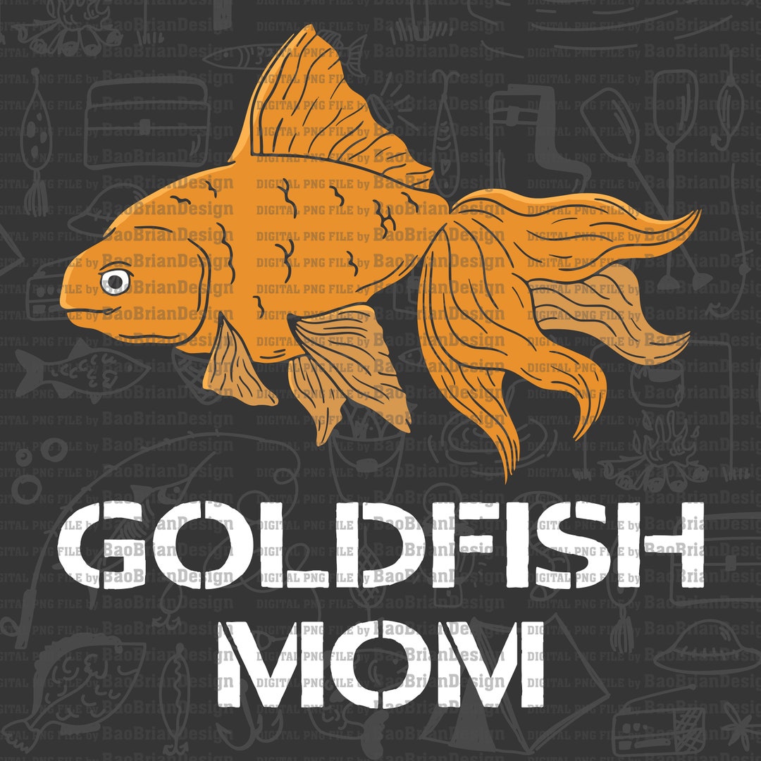 Fish Goldfish Mom Drawing Fish Design, Mother Fishing PNG File, Mom ...