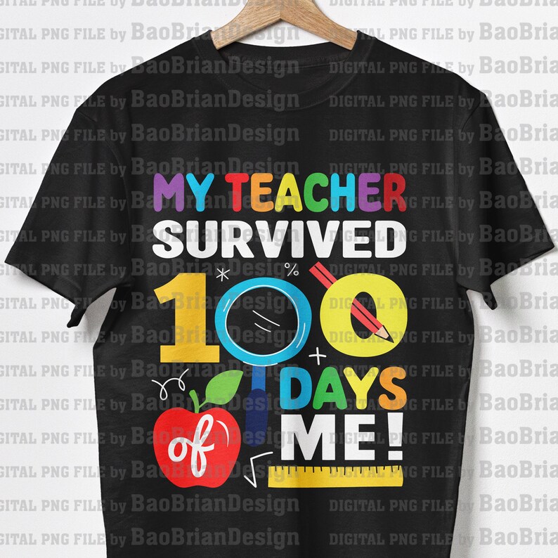 My Teacher Survived 100 Days Me Funny School Png File Download For