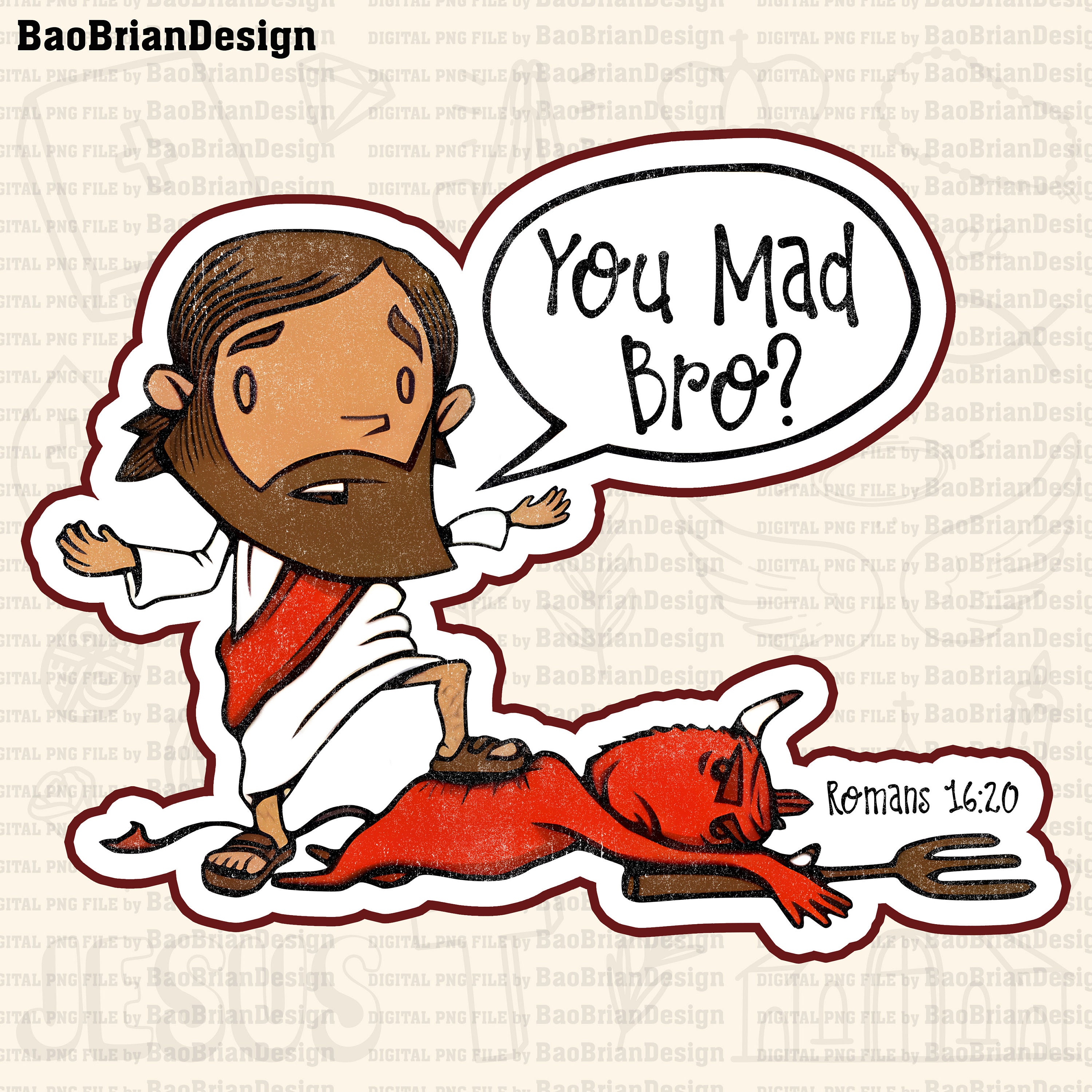 You Mad Bro Jesus Satan Christian Faith God Lover Png God Bundle God ...