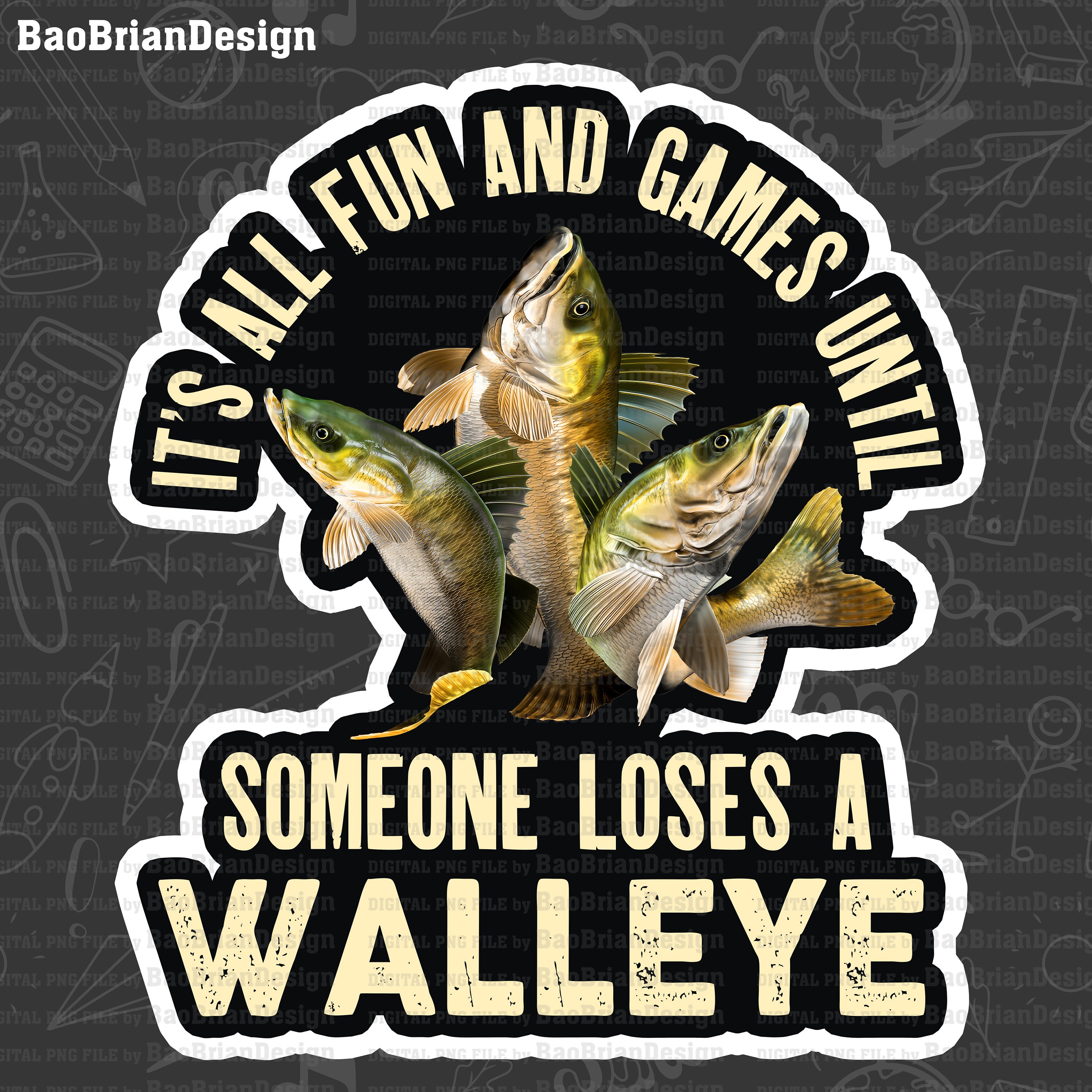 Some One Loses A Walleye Funny Fisher Quote Fishing Day Fishing Svg ...