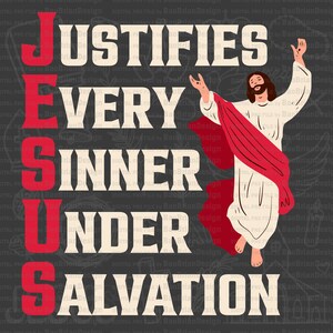 Jesus Justifies Every Sinner Under Salvation Png File Download ,god Png ...
