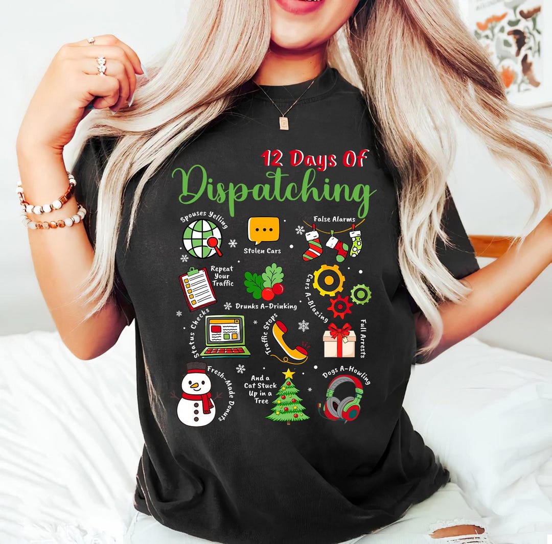 12 Days of Dispatching Christmas Shirt - Funny 911 Dispatcher Gift - Etsy
