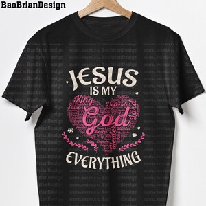 Jesus is My Everyting King Defender Healer Savior, Faith Gift Idea PNG ...