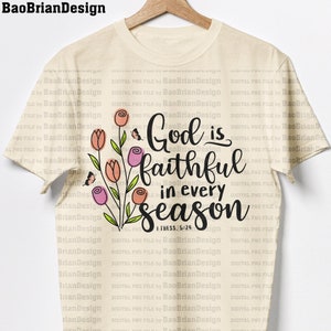 Lovely Flowers God is Faithful in Every Season Bible Verse Png God ...