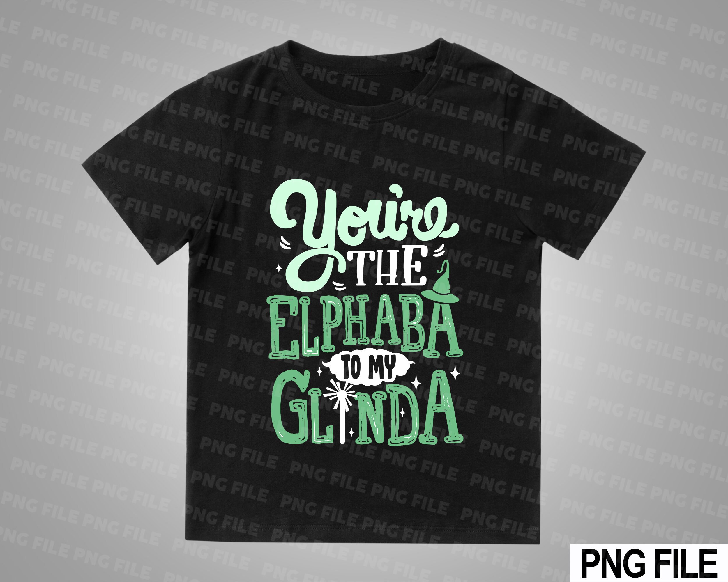 You're the Elphaba to My Glinda Funny Magic SVG File PNG - Etsy