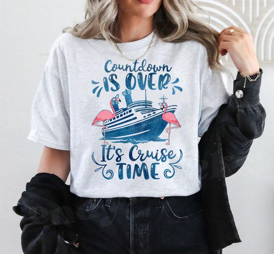 Countdown is Over It's Cruise Time Shirt, Cruise Vacation Shirt, Cruise ...