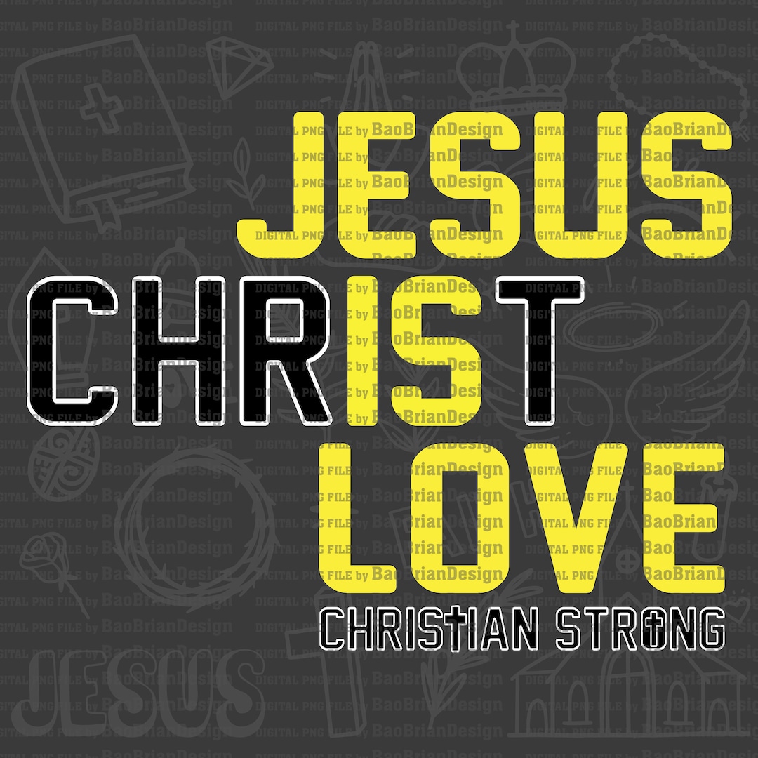 Jesus Christ Love Jesus is Love Christian Strong, Faith in God Png ...