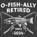 O-fish-ally Retired Since 2024, Fisherman PNG Design, Retired Fishing ...