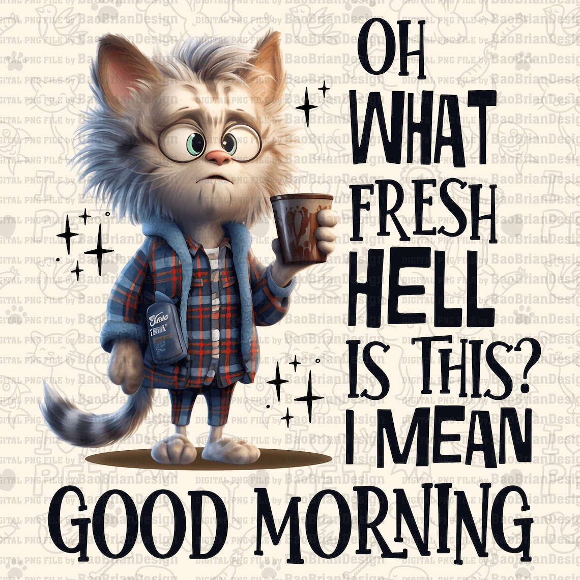 Oh What Fresh Hell is This I Mean Good Morning, Life Hard PNG Idea, Cute Gift Design Sublimation ...