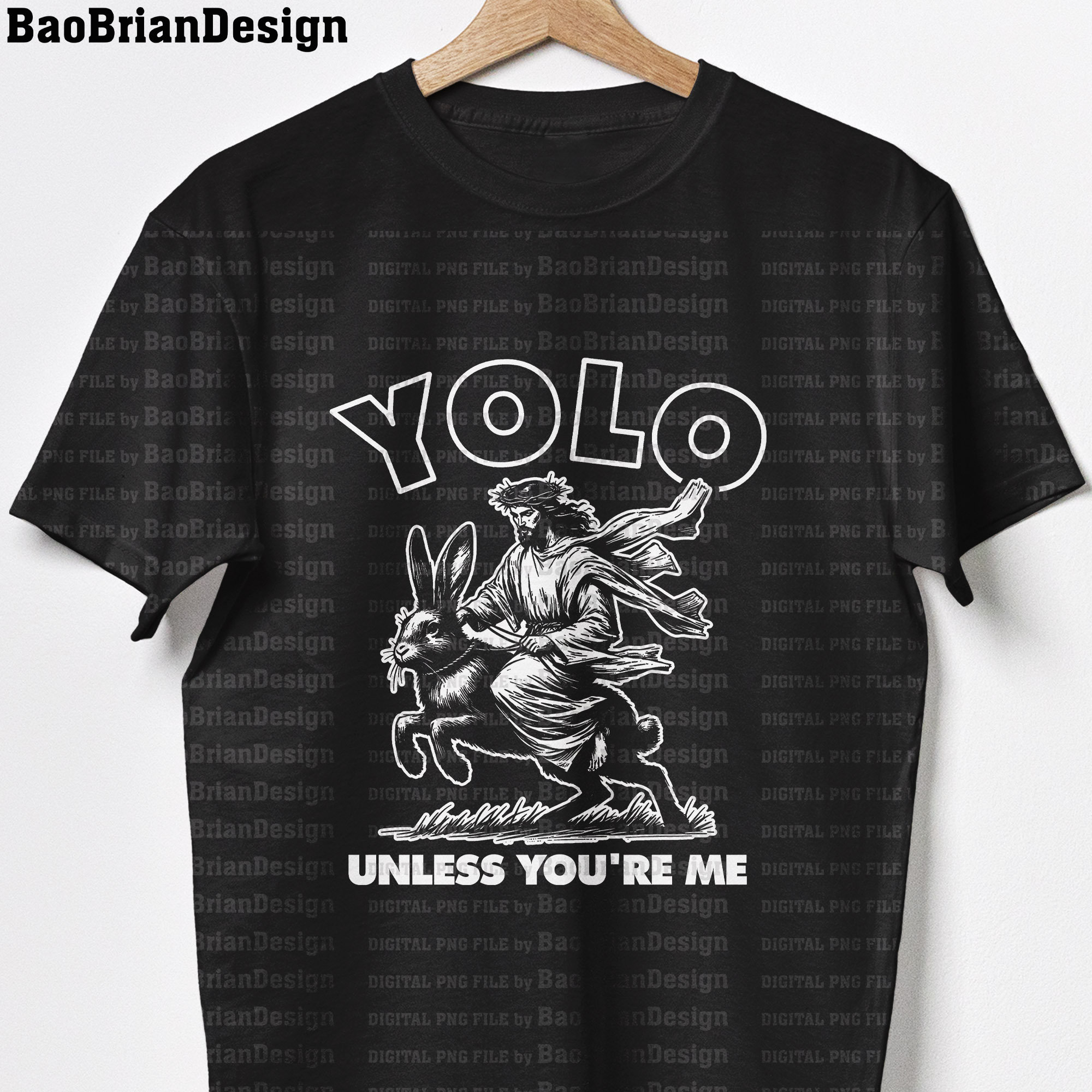 Yolo Unless You're Me Funny Christian Saying Png File Download ,jesus ...