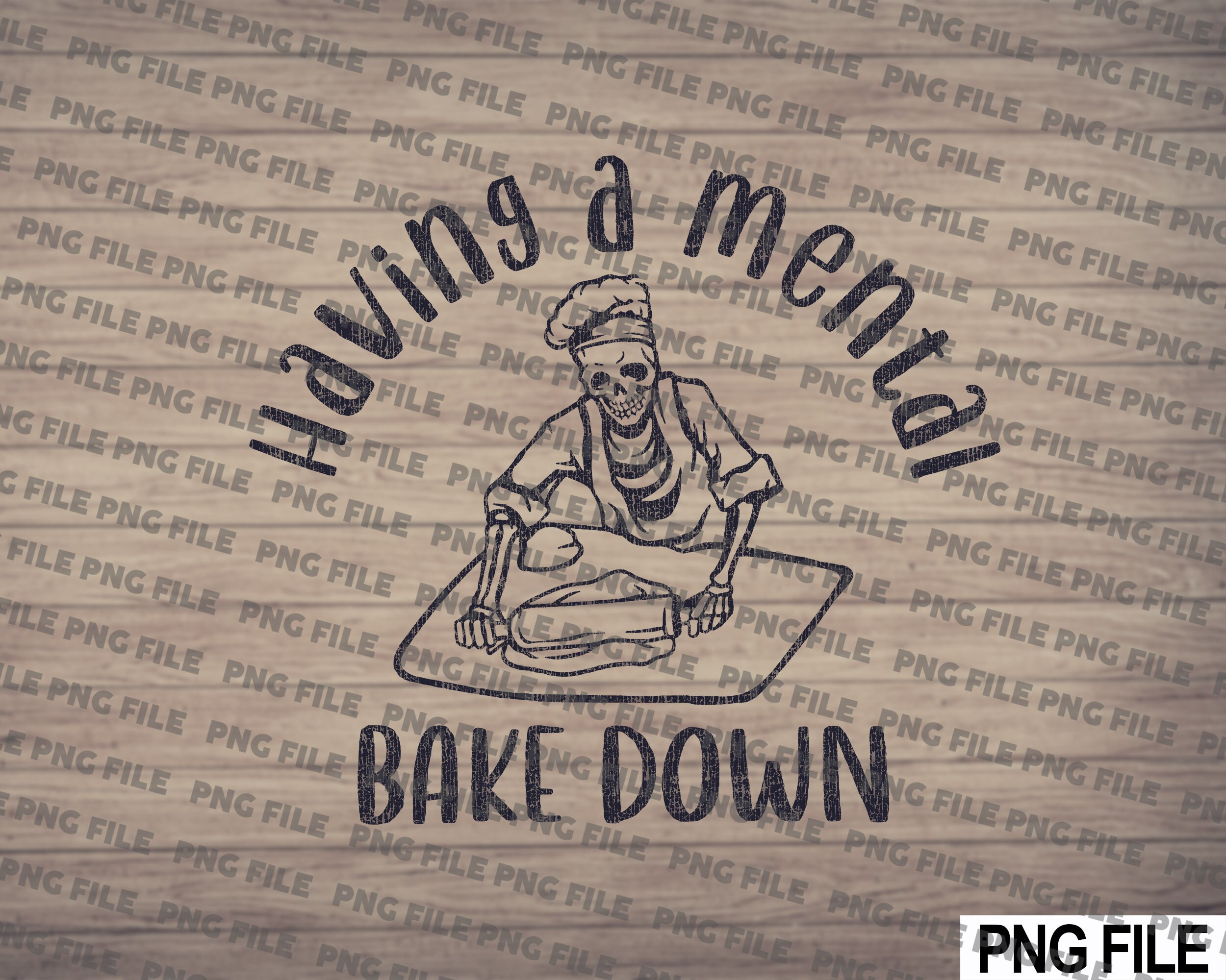 Having A Mental Bake Down Funny Skeleton Baking SVG File, PNG File ...