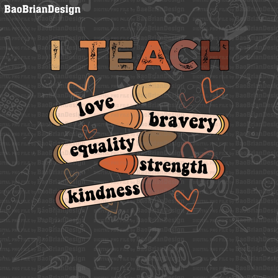 I Teach Love Bravery Cute Crayon Teacher Svg, Png Teacher Bundle ...