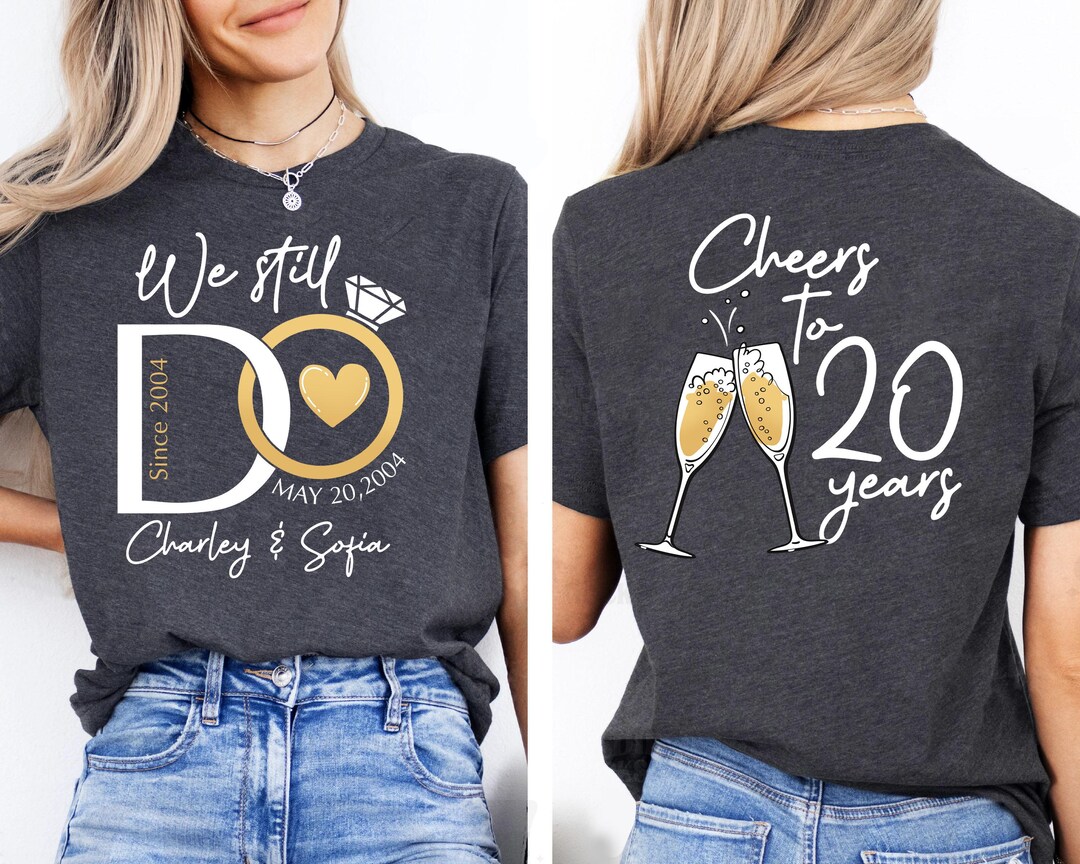 Custom We Still Do Shirt, Matching Anniversary Shirts, Wifey and Hubby ...