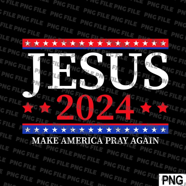 Jesus 2024 Make America Pray Again Svg - Etsy