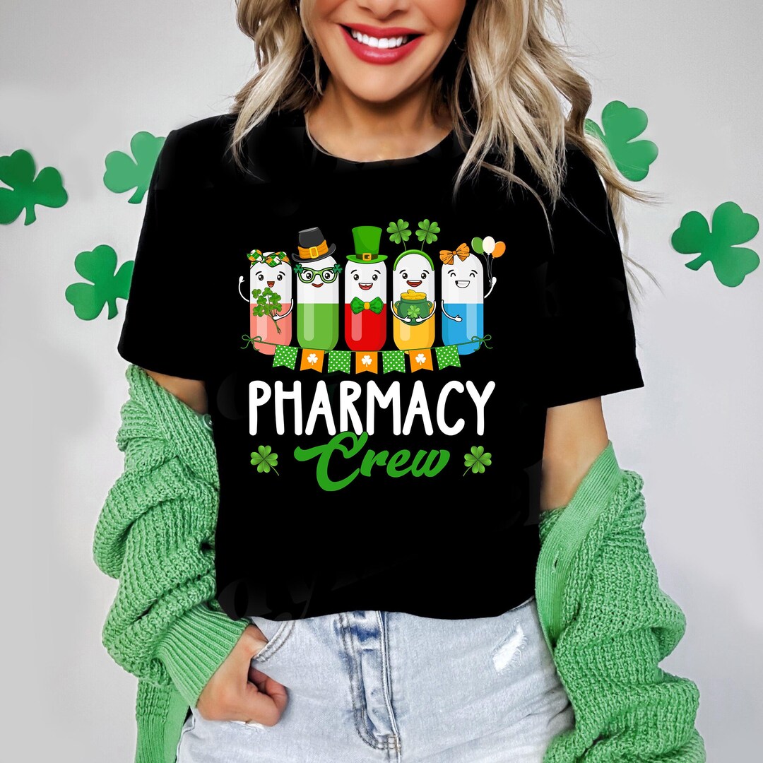Pharmacy Crew St Patrick's Day Shirt, Funny Pharmacy Tech Shirt ...
