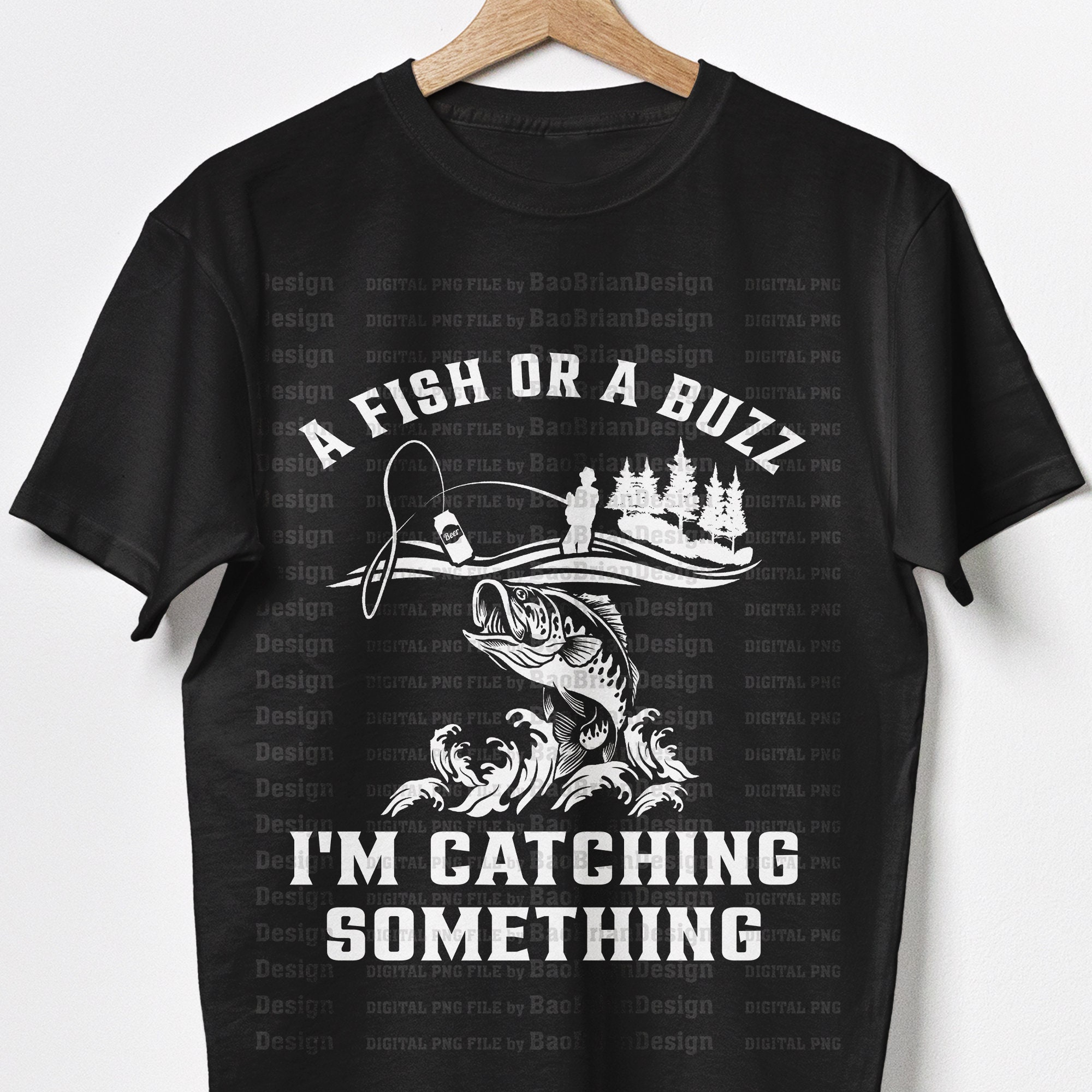 A Fish or A Buzz Vintage Funny Fisher Quote Fishing Day Gift Png File ...