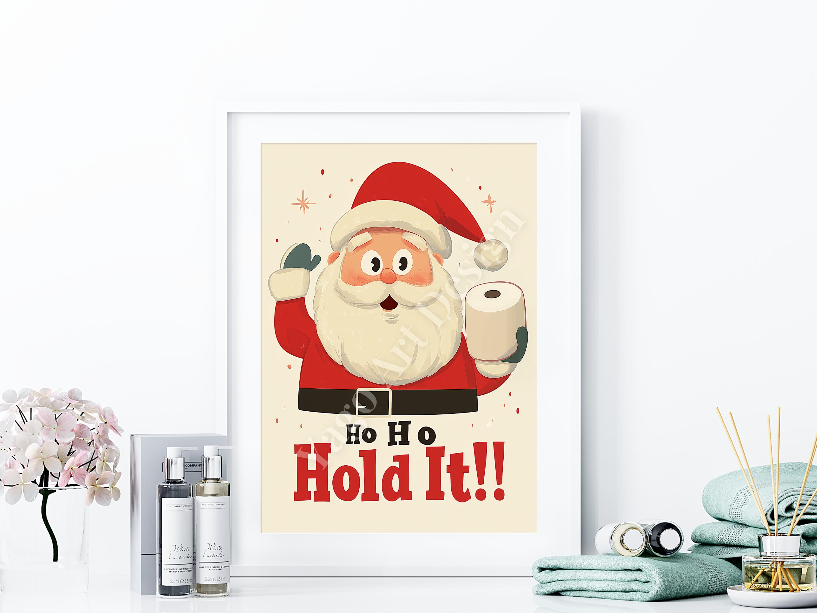 Funny Santa Bathroom Art Print, "ho Ho Hold It" TP (digital Download ...