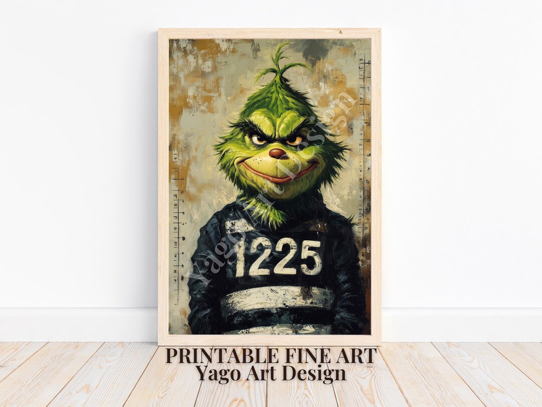 Grinch Mugshot Art Print, Funny Grinch Painting, 1225 25th Dec, Mean ...