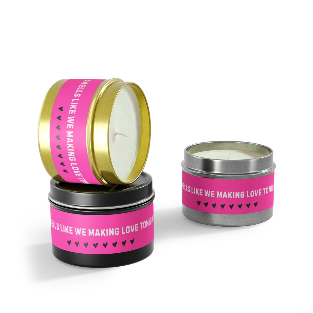Smells Like We Making Love Tonight Tin Candles, Gift for Valentines Day ...