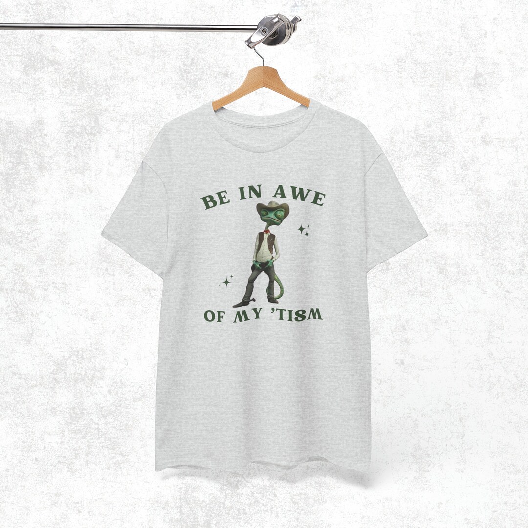 Unisex Heavy Cotton Tee, Be in Awe of My 'tism Bear Shirt, Meme Funny ...