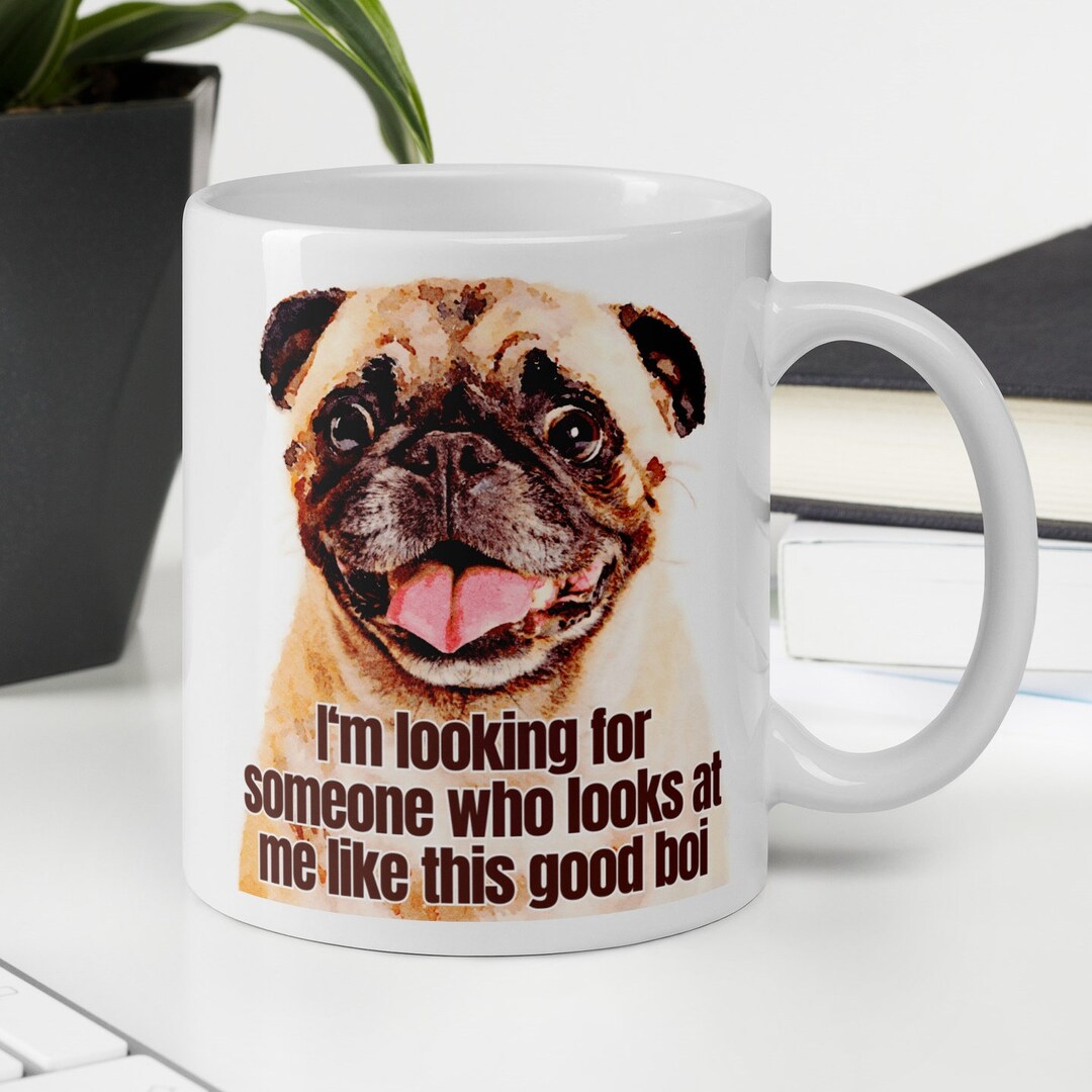 Pug Mug for Pug Lovers Funny Office Mug PUG MUG Gift for Pug Owners Dog ...