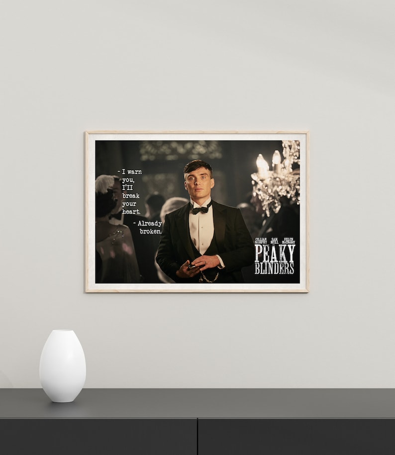 Peaky Blinders, Thomas Shelby "already Broken" Quote Wall Art (digital ...