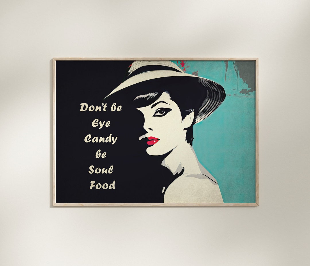 Retro Woman Poster, Feminist Wall Art, Don't Be Eye Candy Be Soul Food ...