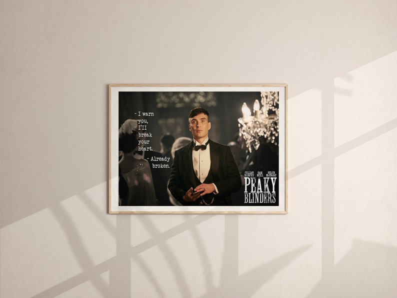 Peaky Blinders, Thomas Shelby "already Broken" Quote Wall Art (digital ...